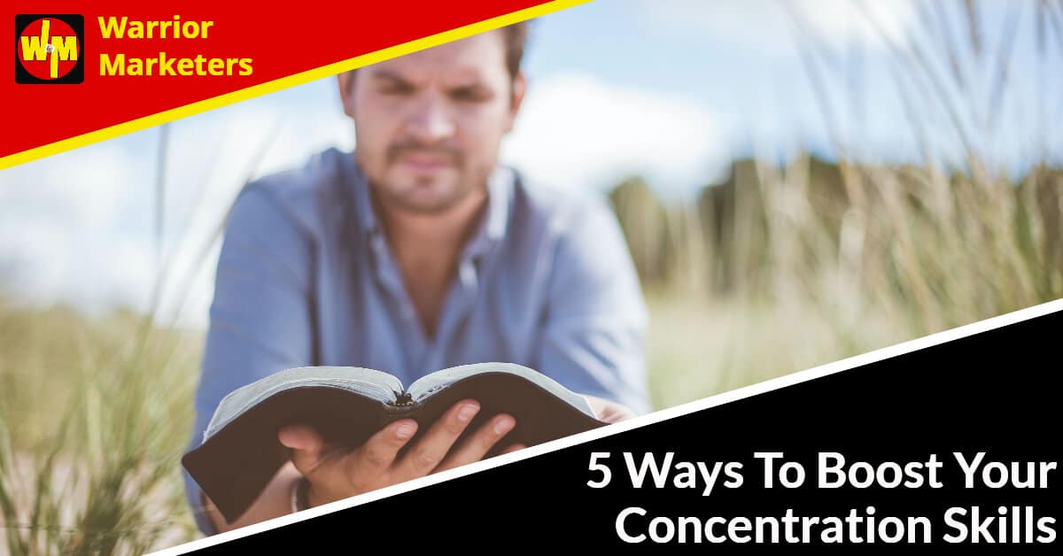 5 Ways To Boost Your Concentration Skills 5 Ways To Boost Your ...