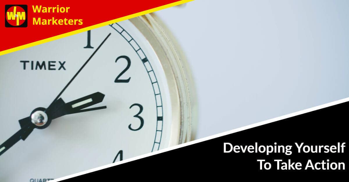 Developing Yourself To Take Action Developing Yourself To Take Action