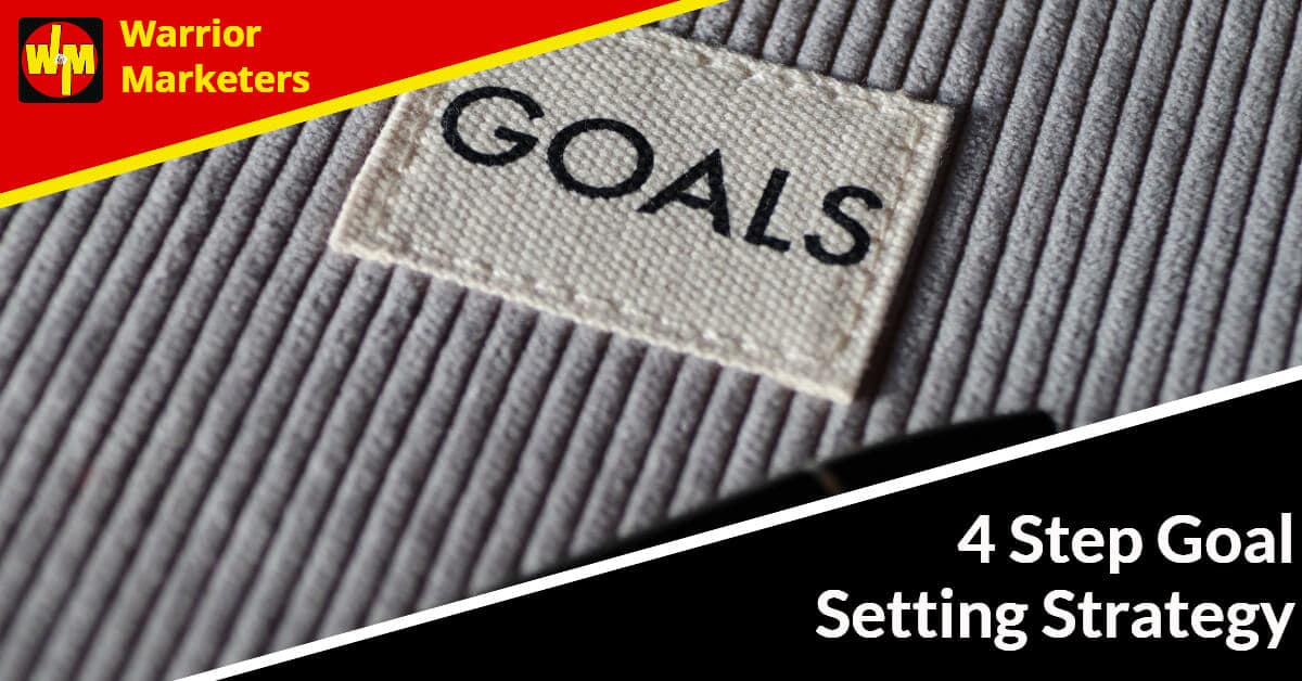 4 Step Goal Setting Strategy 4 Step Goal Setting Strategy