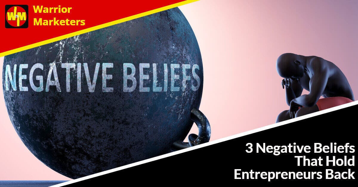 3 Negative Beliefs That Hold Entrepreneurs Back | Mindset Hacks