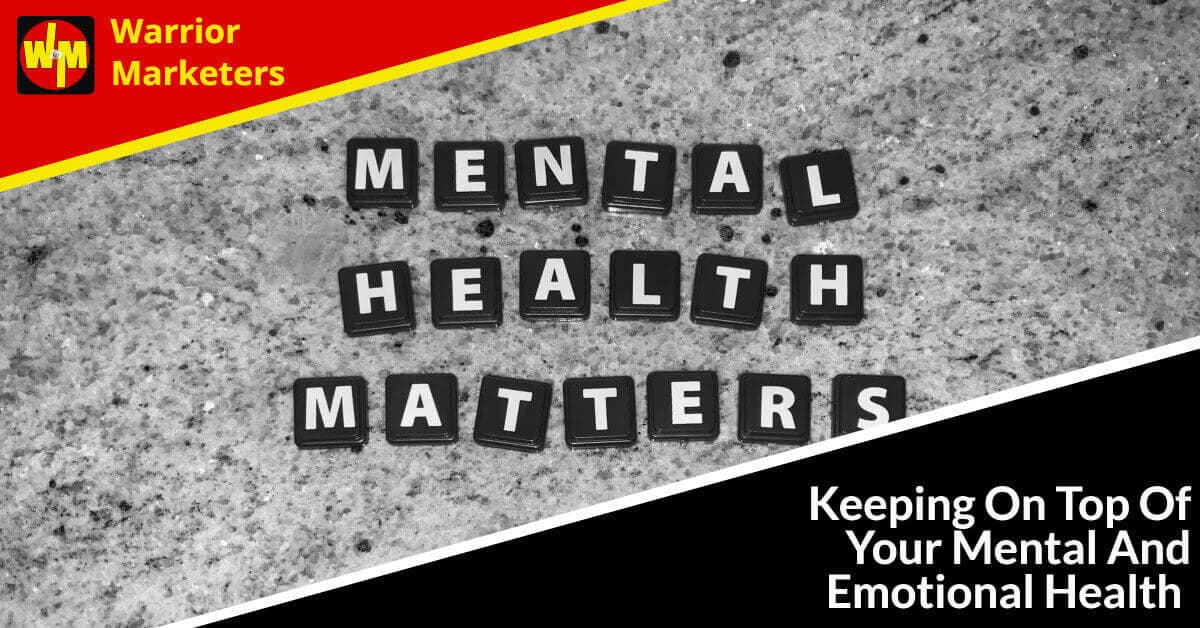 Keeping On Top Of Your Mental And Emotional Health | Mindset Hacks