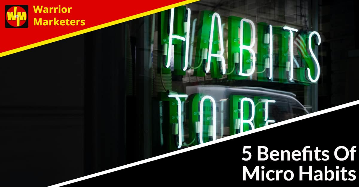 5 Benefits Of Micro Habits | Mindset Hacks